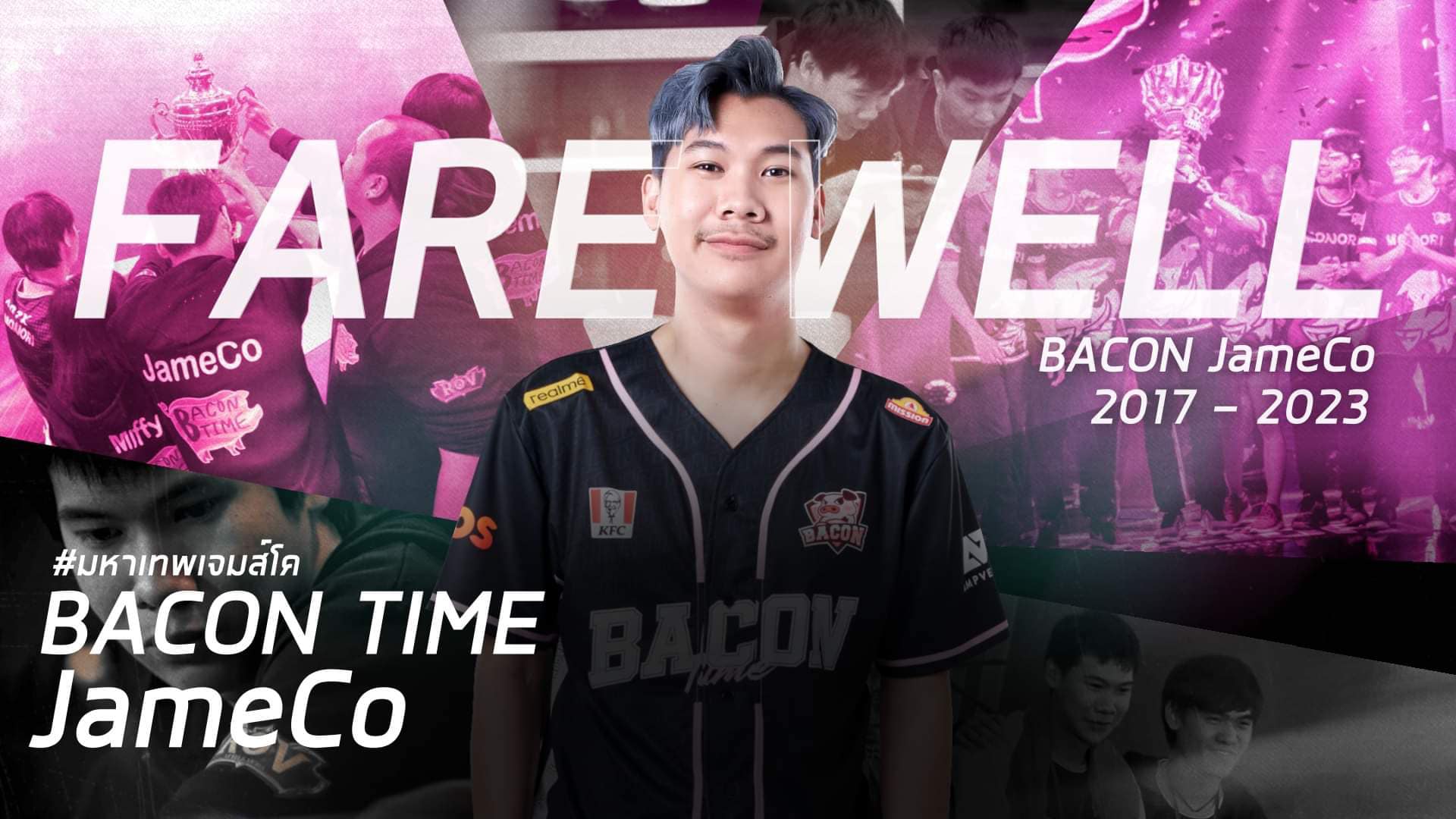 JameCo ขอบคุณ Bacon Time กับทุกช่วงเวลาที่ไม่มีวันลืมลง | ONE Esports ...